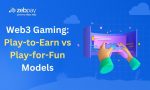 Web3 Gaming: Play-to-Earn Vs. Play-to-Fun Models | ZebPay