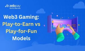 Web3 Gaming: Play-to-Earn Vs. Play-to-Fun Models | ZebPay